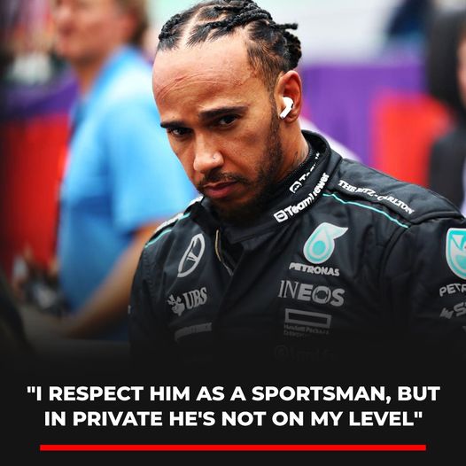 "I respect him as a sportsman, but in private he's not on my level ...