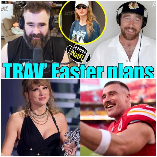 Travis Kelce shares his Easter plans with Taylor Swift on New Heights